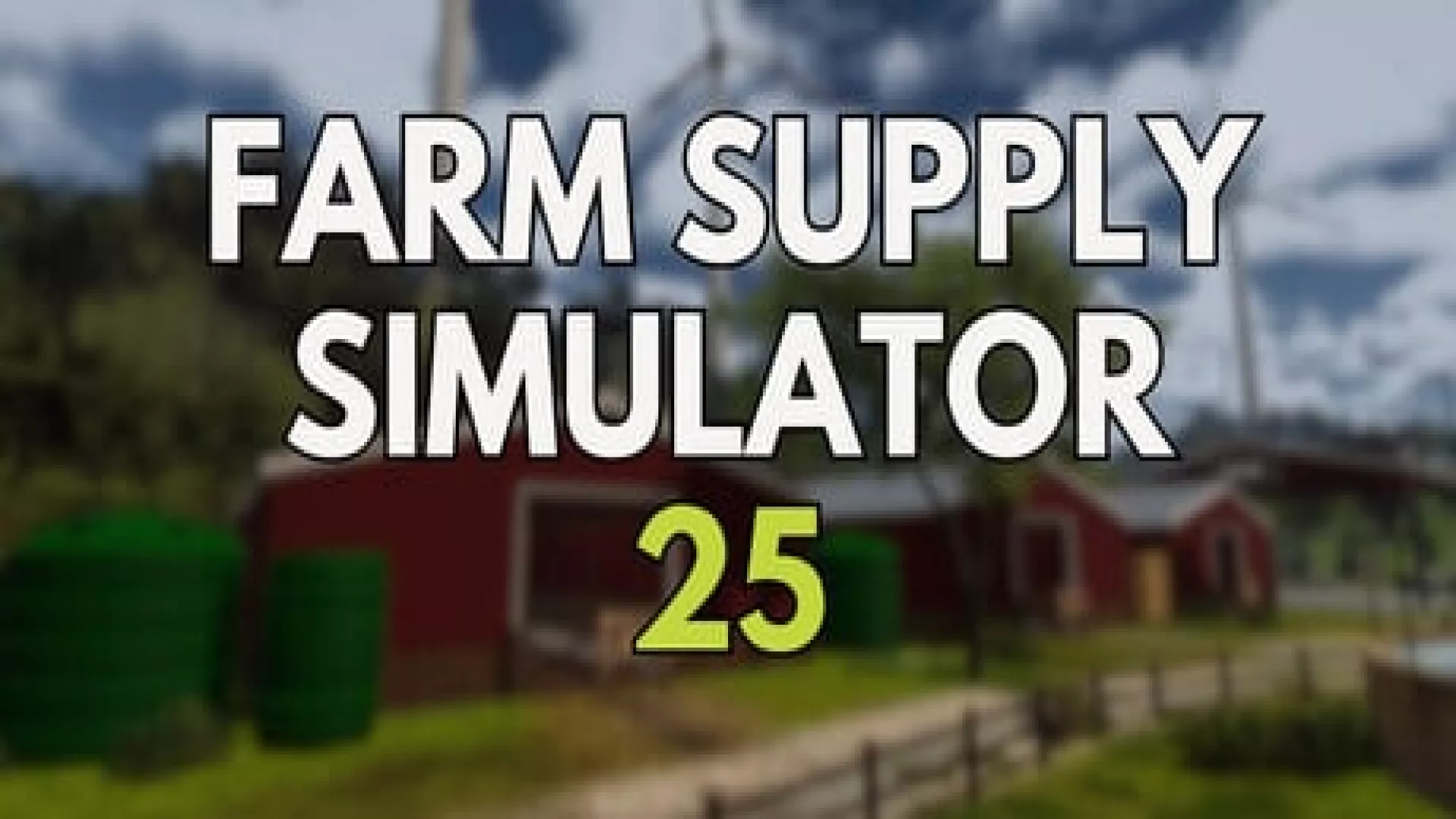 Acquista Farm Supply Simulator 25 Key 🏷️ al miglior prezzo | Gocdkeys
